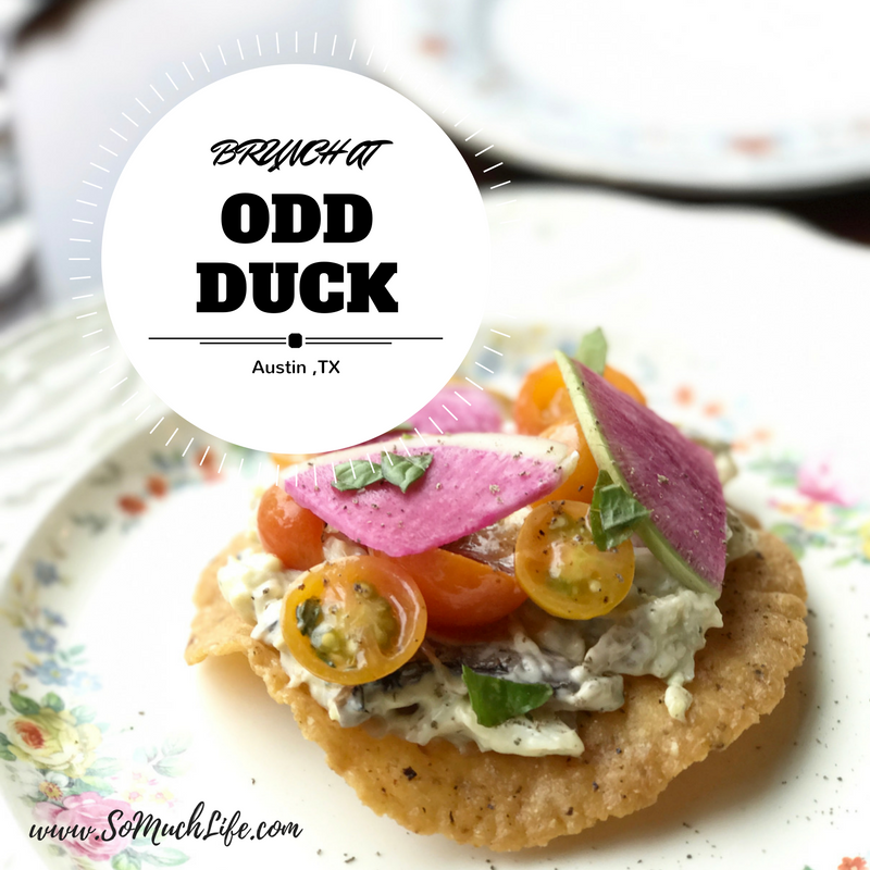 Brunch at Odd Duck - So Much Life