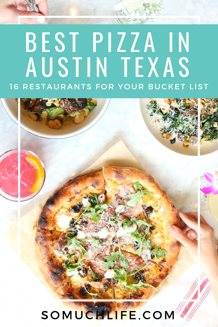 Your Guide To The Best Pizza In Austin - So Much Life