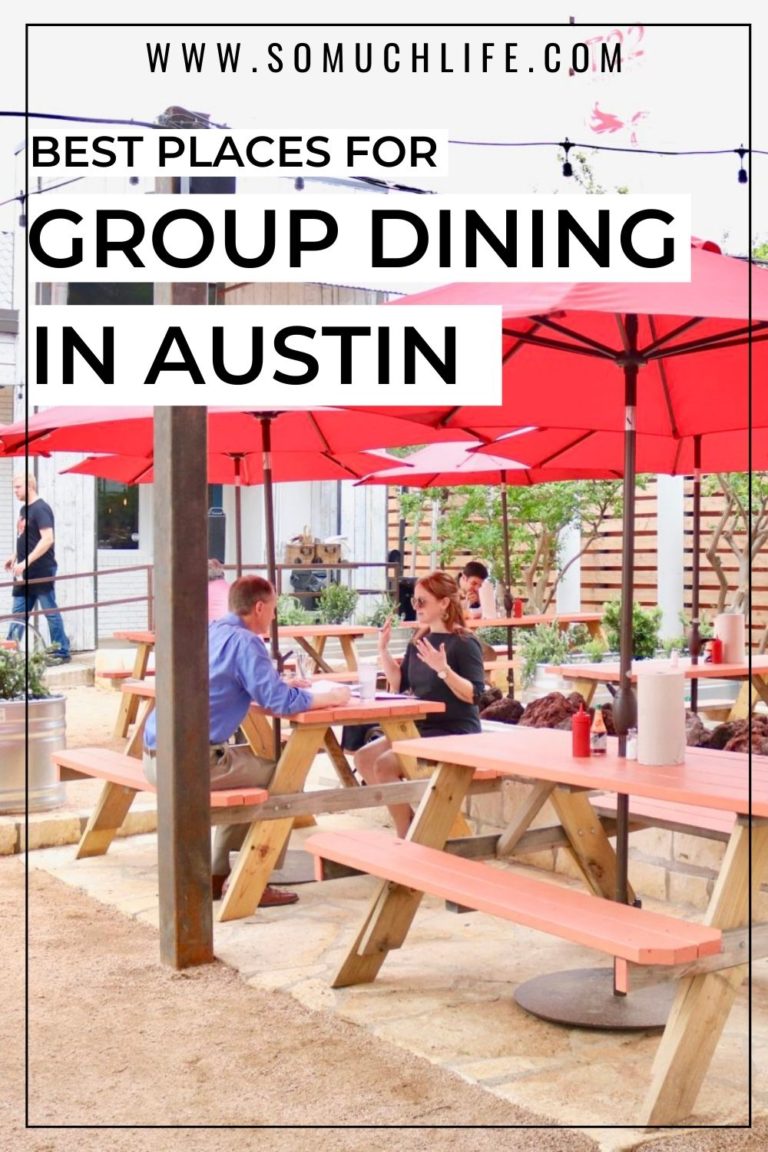Where To Eat In Austin With A Big Group - So Much Life