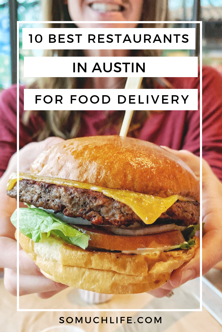 10 Best Restaurants In Austin For Food Delivery - So Much Life