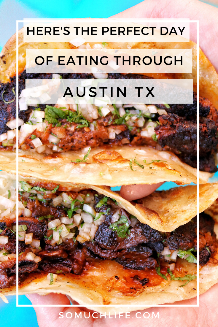 Here's The Perfect 24-Hour Day Of Eating In Austin - So Much Life